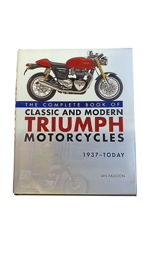 The complete book of Triumph motorcycles, 1937-today | Classic Bike Hub