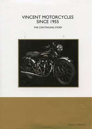 'Vincent Motorcycles since 1955, the continuing story' by David Wright ...